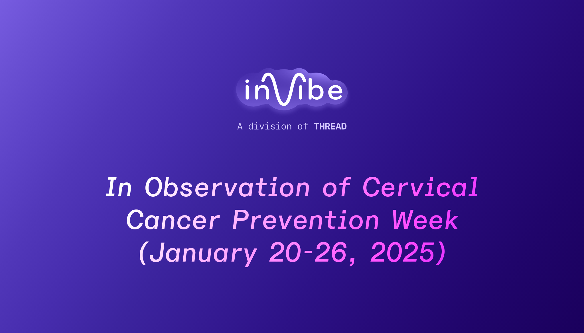inVibe Insights - In Observation of Cervical Cancer Prevention Week ...